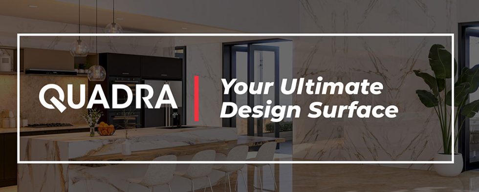 QUADRA – Our Ultimate Design Surface | IndoBuildTech Expo